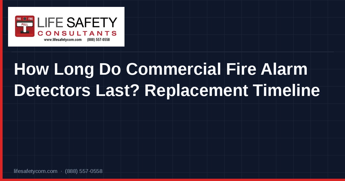 Commercial Smoke Detector Lifespan | Life Safety Consultants